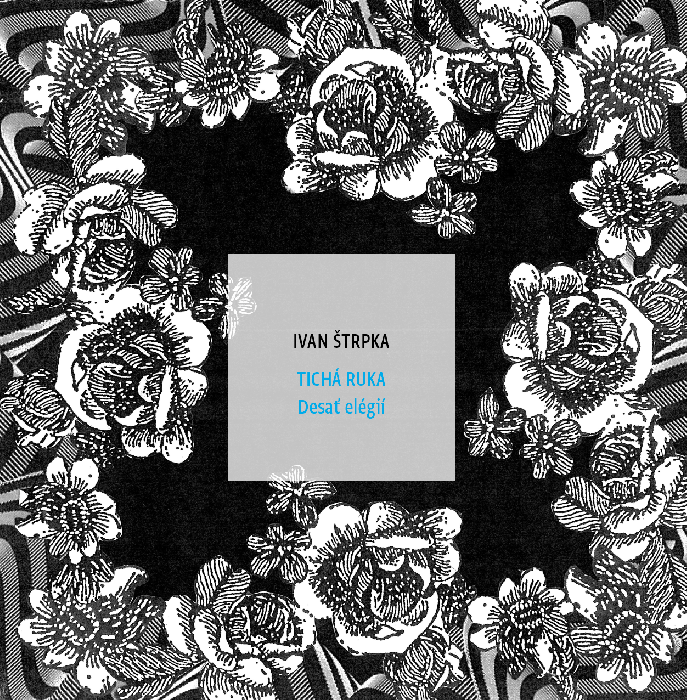 Ivan Štrpka – Tichá ruka. Desať elégií :: Modrý Peter